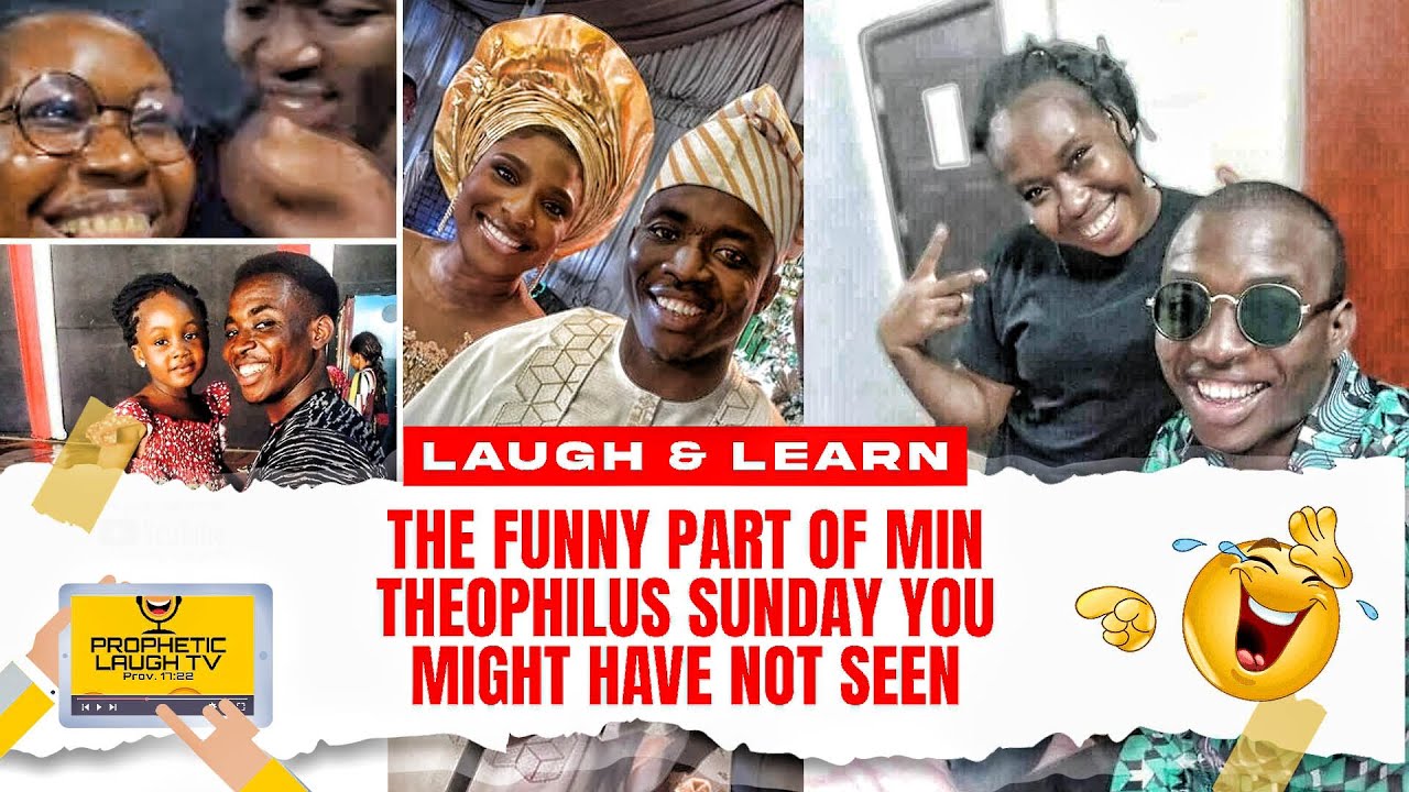 PROPHETIC COMEDY: THE FUNNIEST OF MIN. THEOPHILUS SUNDAY || PROPHETIC ...