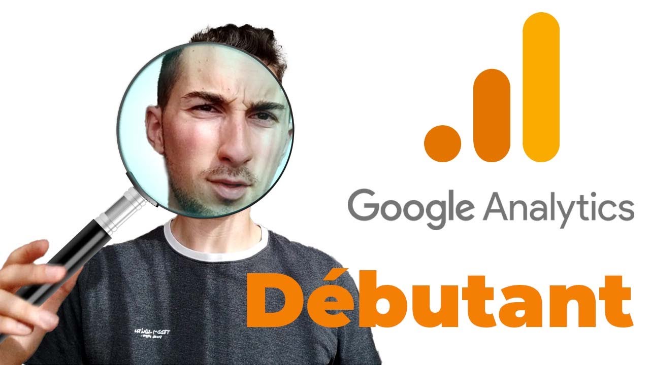 Comment utiliser Google Analytics - Tuto - YouTube