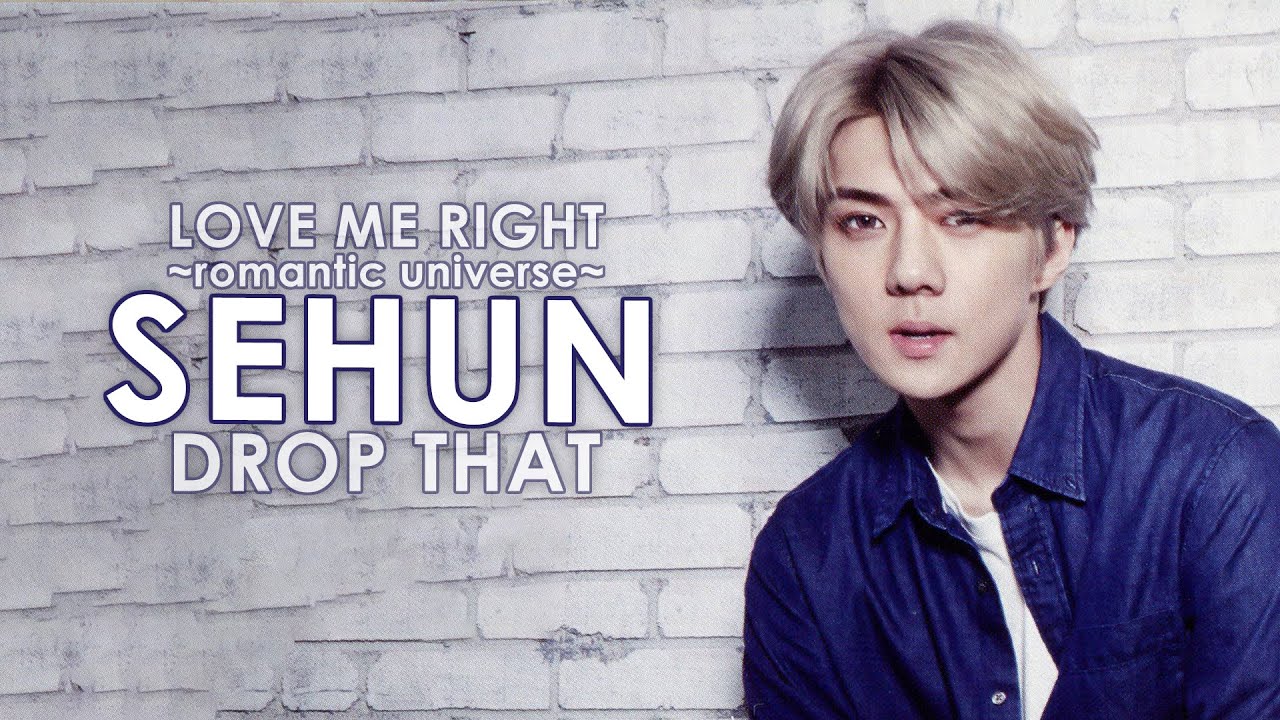 SEHUN's Lines in Love Me Right/Drop That - YouTube