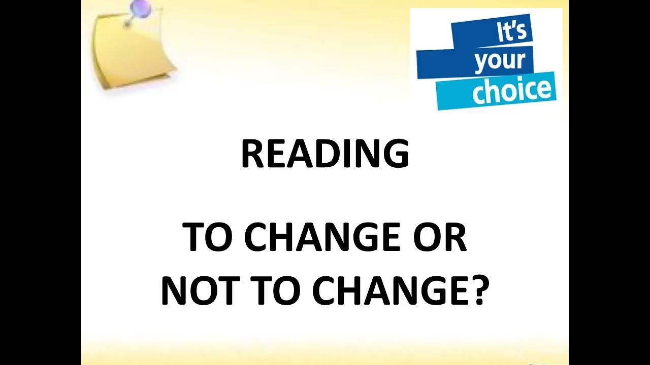02 UNIT 2 Reading Comprehension about "To Change or Not To Change ...