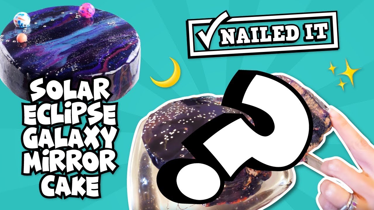 Solar Eclipse Galaxy Mirror Cake! Nailed it? Or Failed it? // The ...