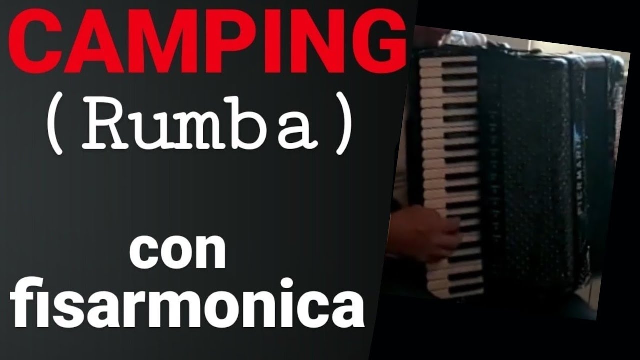 Camping - Bellissima Rumba con Fisarmonica - YouTube