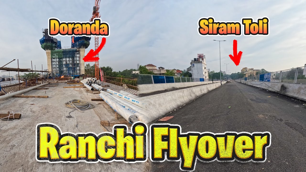 Siramtoli to Doranda Flyover Construction Update | Ranchi Flyover - YouTube