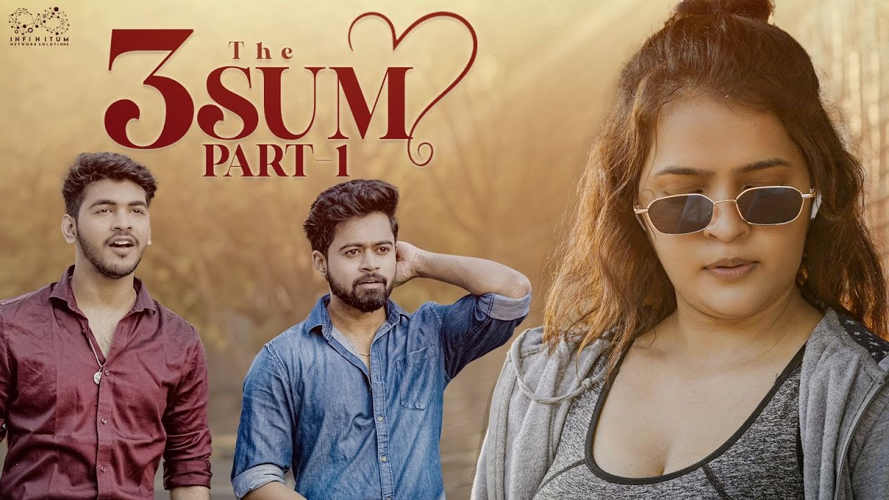 The Threesum || Part - 1 || Sai Murthy || Shruti Rao || Nadh ...