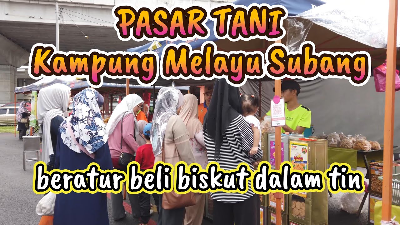 KAMPUNG MELAYU SUBANG - farmer morning market - YouTube