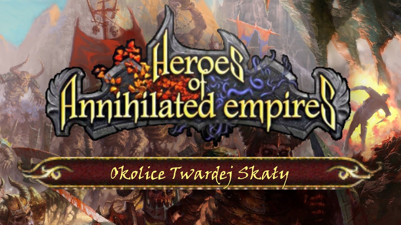 Heroes of Annihilated Empires [Rozdział 2 : Okolice Twardej Skały ...