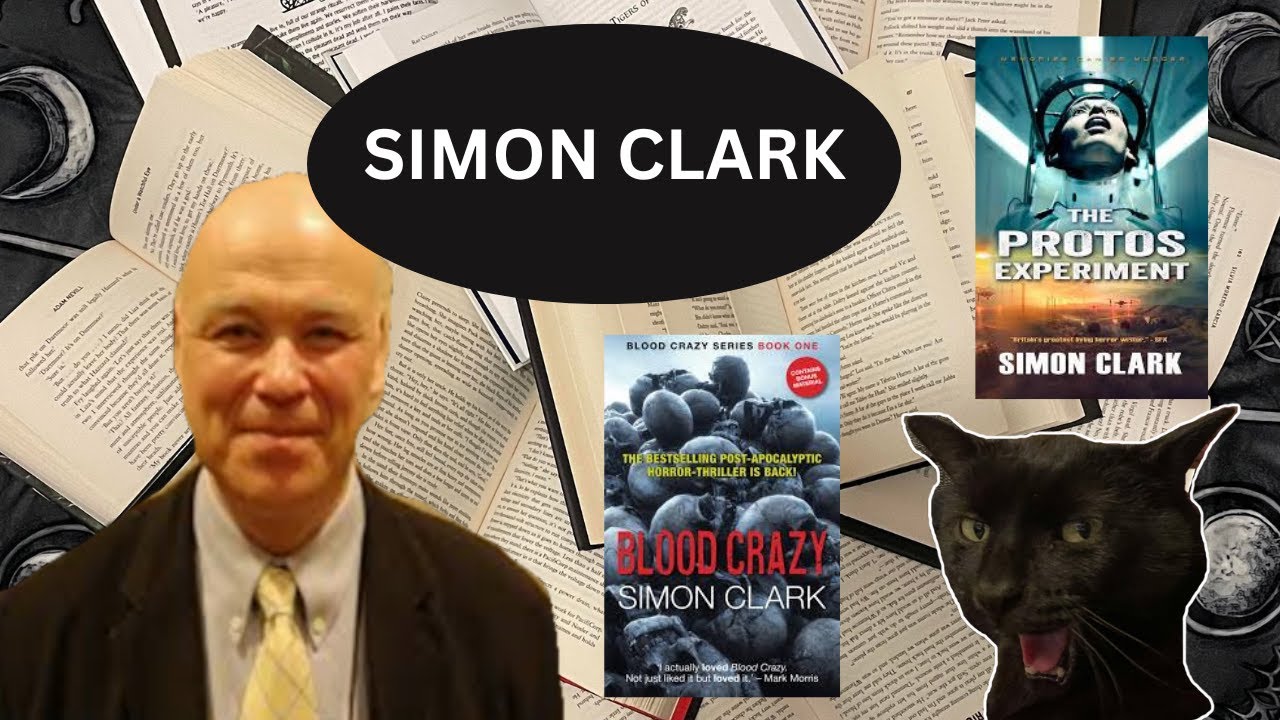 The Man, the Myth, the Legend - Simon Clark - Author Interview (Blood ...