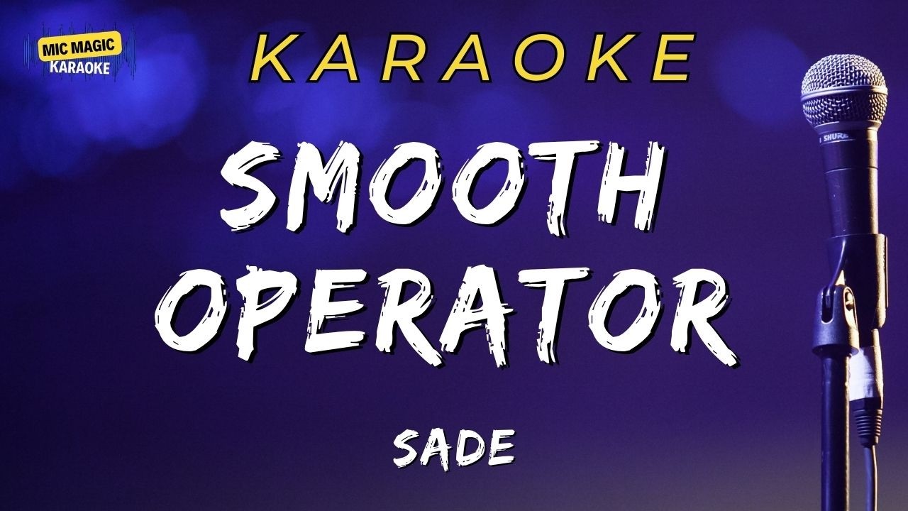🎤🌟 SMOOTH OPERATOR - SADE (HD KARAOKE VERSION) - YouTube