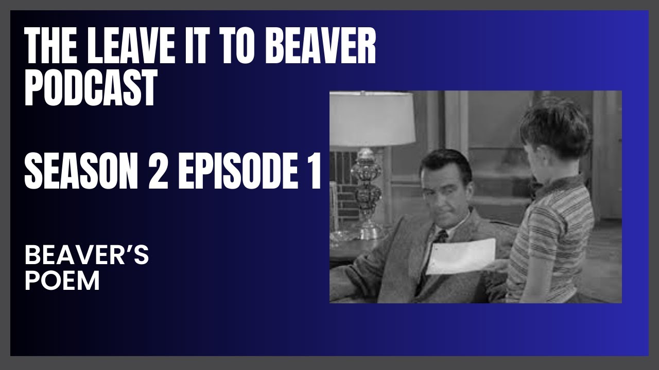 Leave it to Beaver Podcast (Season 2 Episode 1) Beaver’s Poem - YouTube