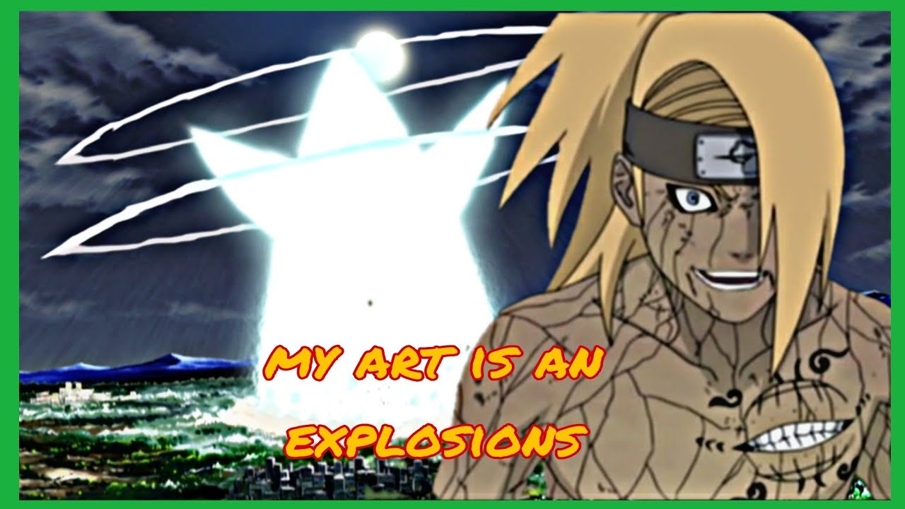 Legendary Anime Quotes - Deidara ( My Art Is An Explosion) - YouTube
