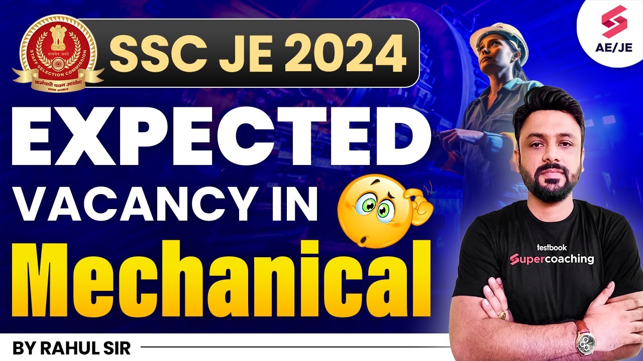 SSC JE 2024 Expected Vacancy | SSC JE Mechanical Expected Vacancy kitni ...