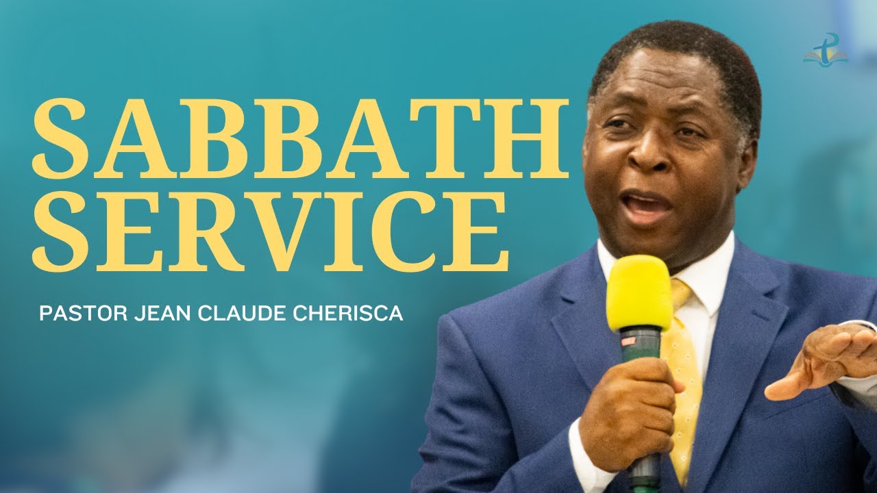 Sabbath Worship | Pastor Jean Claude Cherisca | Rappeler ce Qu'on Sait ...