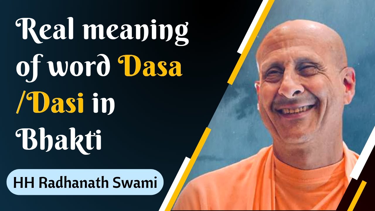 Real meaning of #Dasa / Dasi in #Bhakti by HH #radhanathswami || # ...