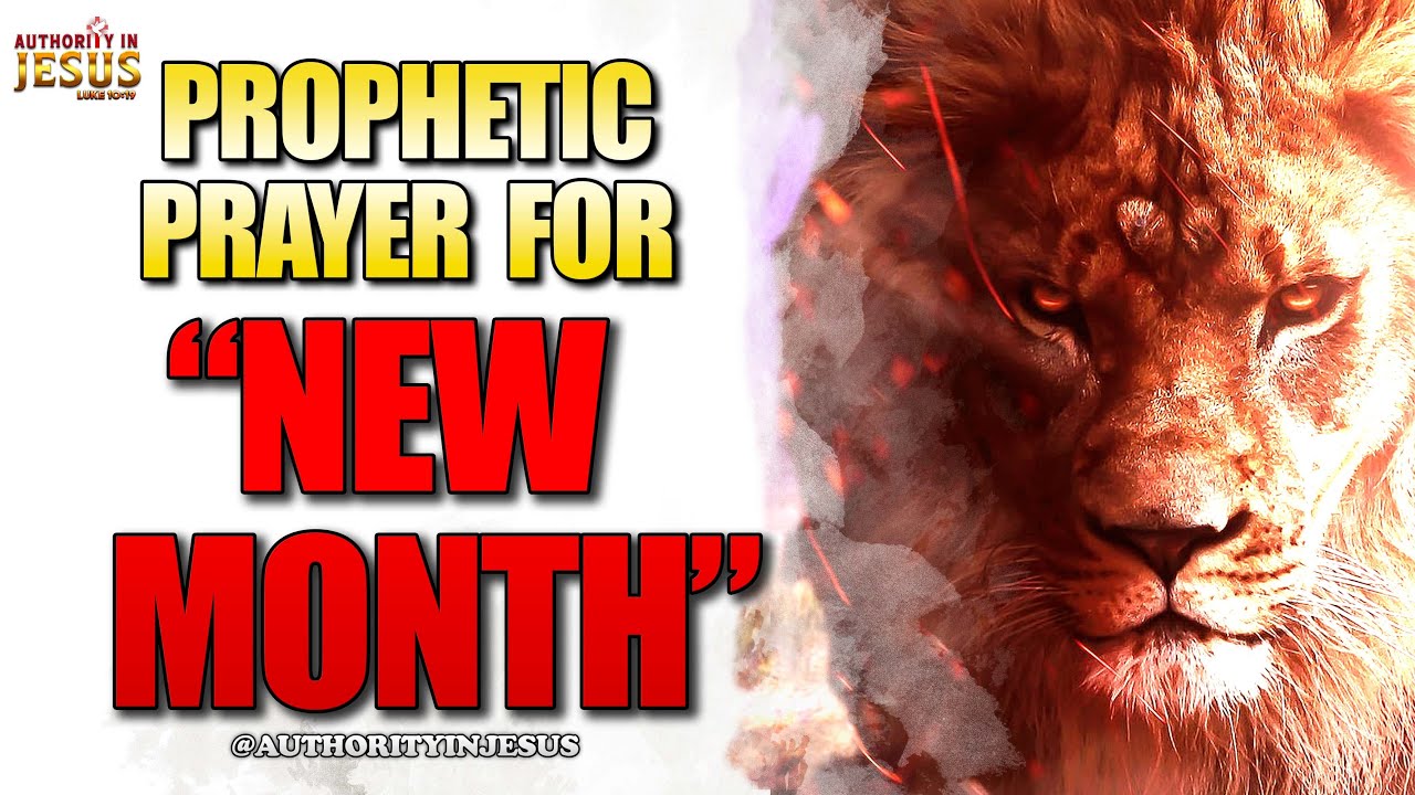 PROPHETIC PRAYER FOR NEW MONTH | COMMAND YOUR BLESSINGS - YouTube