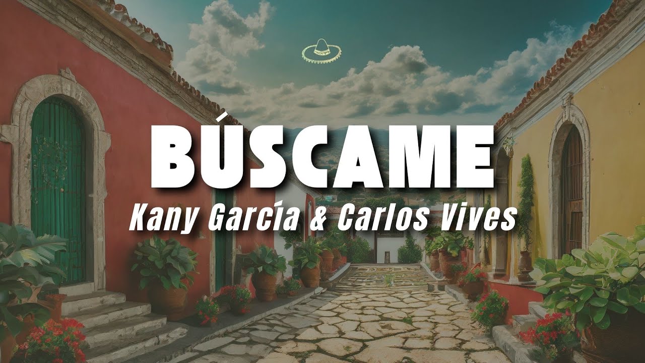 Kany García & Carlos Vives - Búscame (Letra/Lyrics) - YouTube