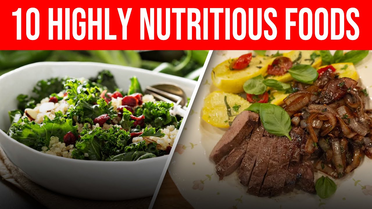 10 Highly Nutritious Foods You Should Include in Your Diet - YouTube