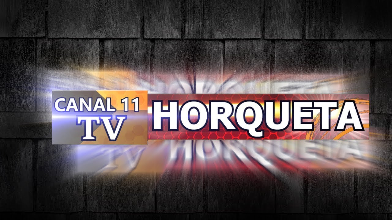 Emisión en directo de Canal 11 TV HORQUETA - YouTube