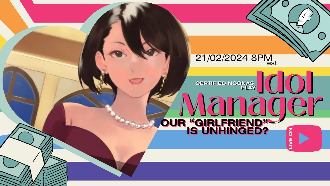 LIVE | Idol Manager: Our "Girlfriend" is Unhinged? - YouTube