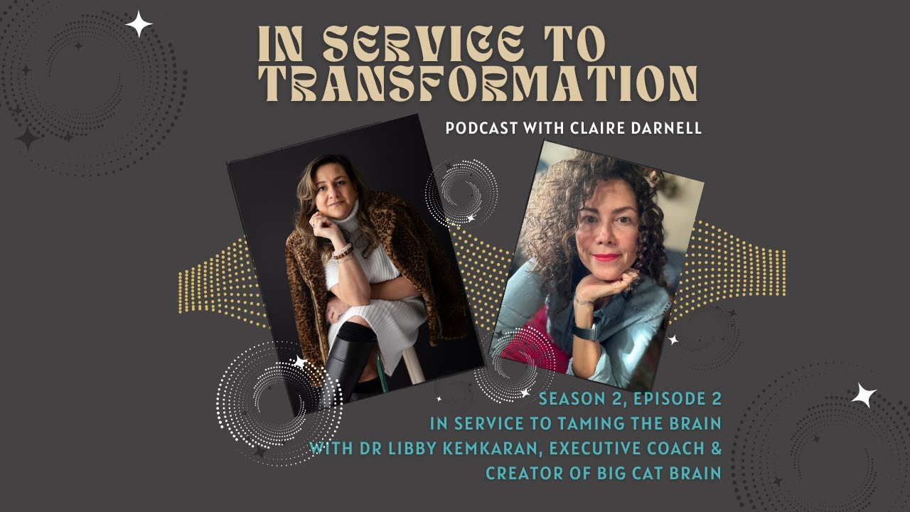S2, E2 - In Service To Taming The Brain, with Dr Libby Kemkaran - YouTube