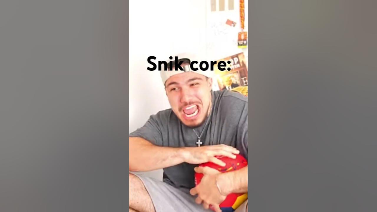 Snik core #memes #snik - YouTube