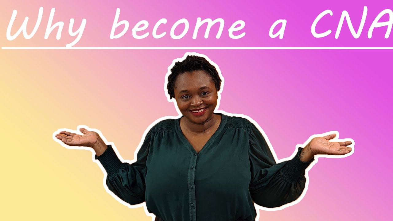 Why become a CNA? - Talks with Nurse Stephanie - YouTube