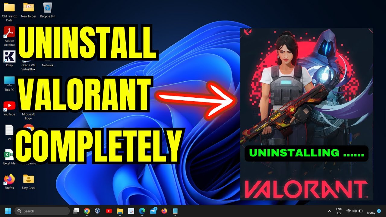 Bye Bye VALORANT! How to Fully Uninstall and Remove it from Your ...
