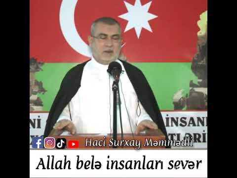 Allah belə insanları sevər. Haci Surxay Məmmədli.