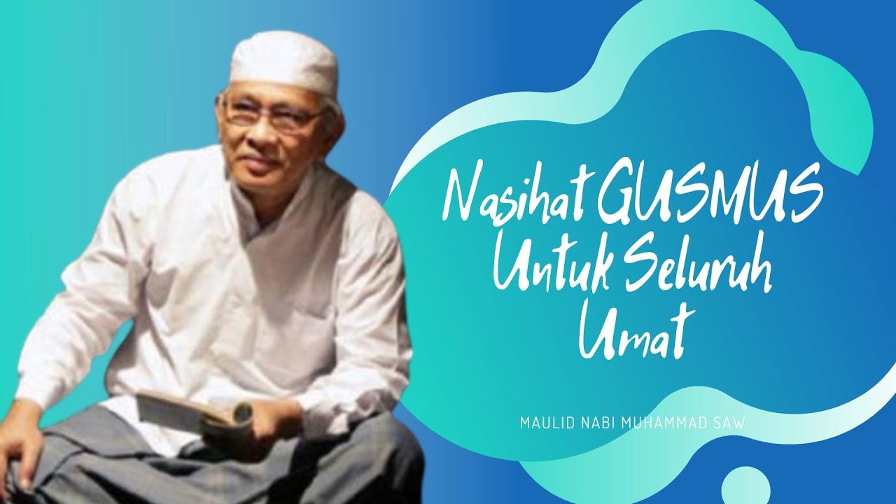 Menyejukan Hati ~ Tausiah GUS MUS ( Dr. ( H.C.) K.H. Ahmad Mustofa ...
