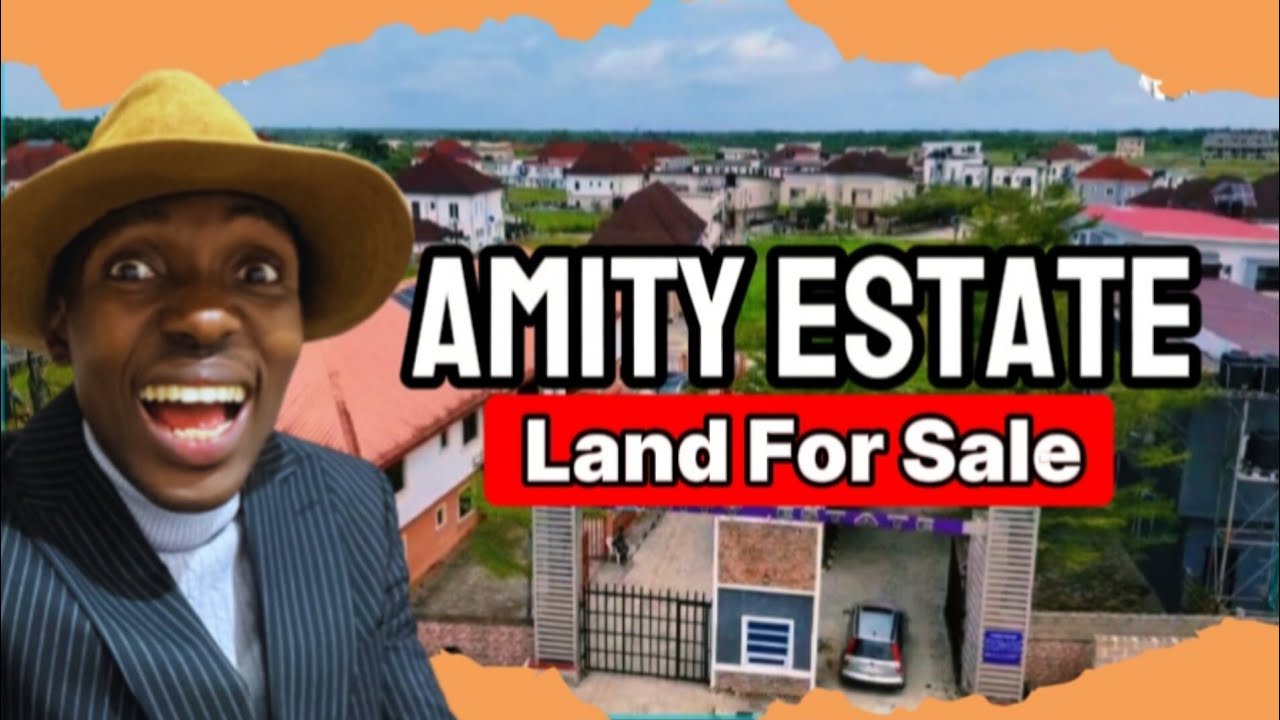 AMITY ESTATE Buy and Build Land For Sale | Abijo Lekki Lagos - YouTube