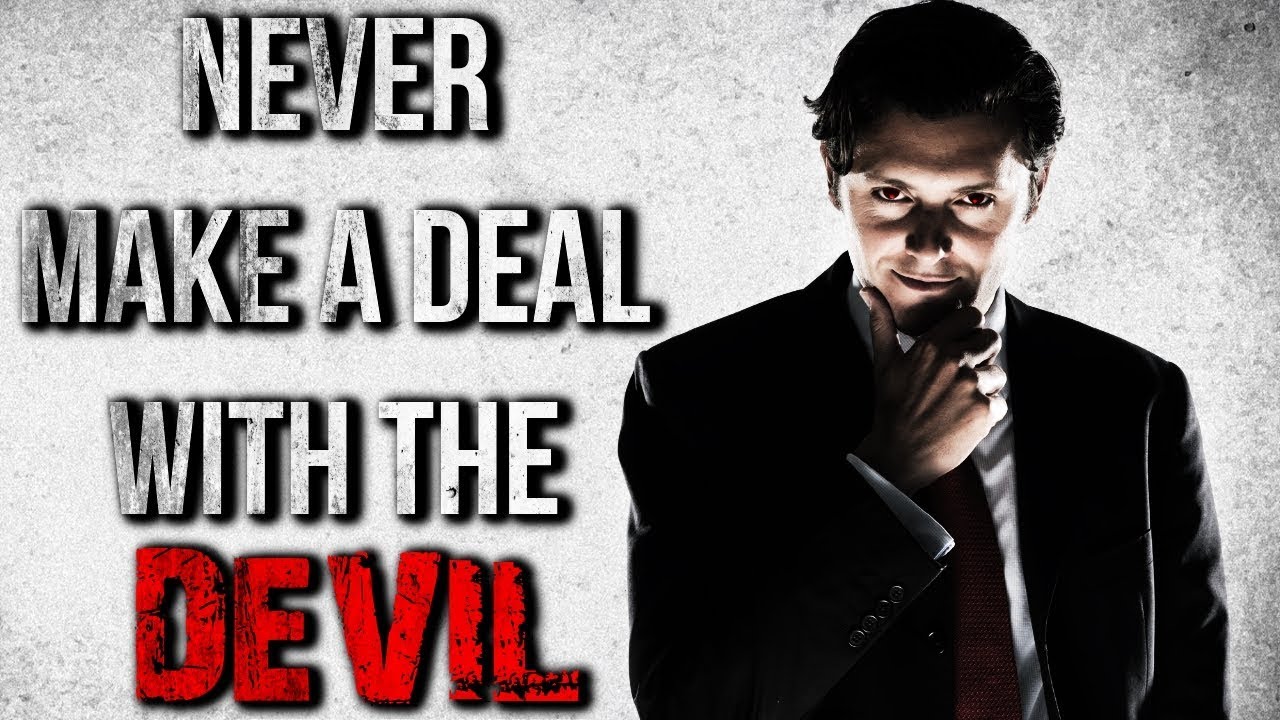 "NEVER Make a Deal with the Devil" Creepypasta - YouTube