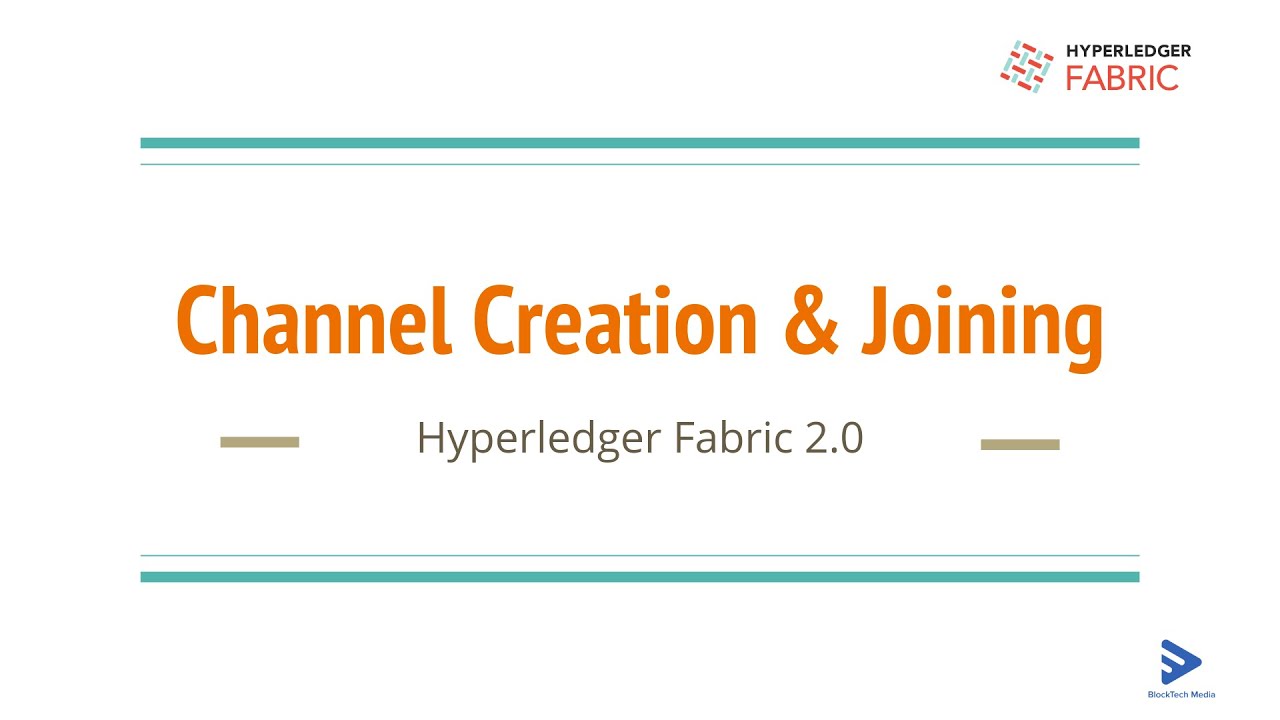 11. Create Channel and Join all Peers - Create Basic Network with ...