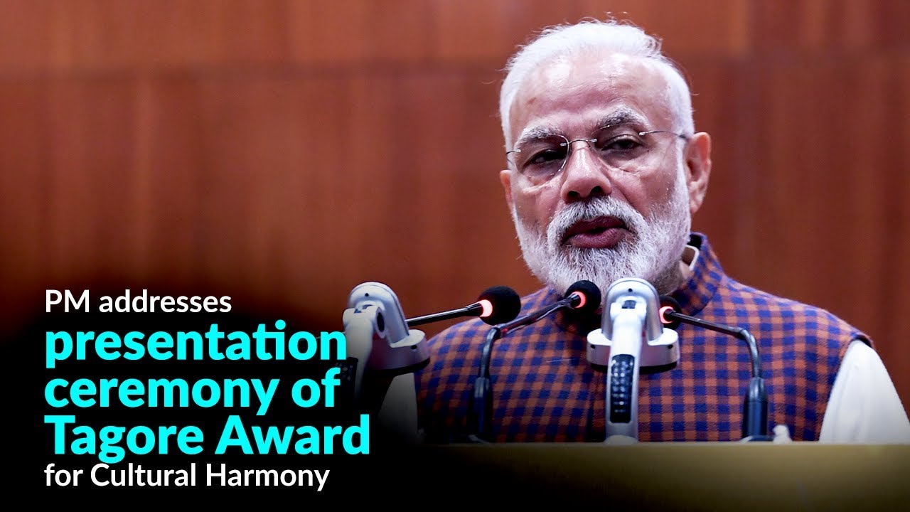 PM addresses presentation ceremony of Tagore Award for Cultural Harmony ...