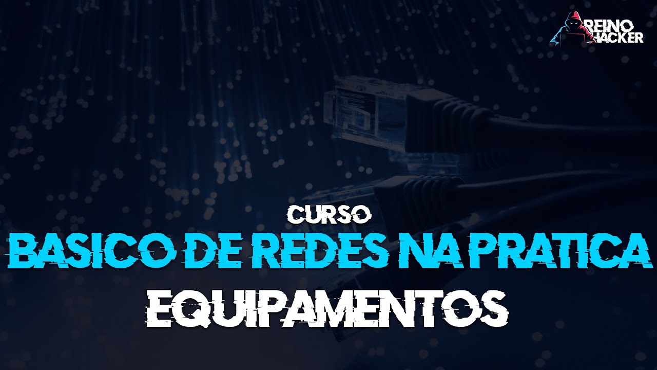 [Vídeo do Curso] Simulando uma Rede na Prática e Conhecendo Equipamentos de Rede - YouTube