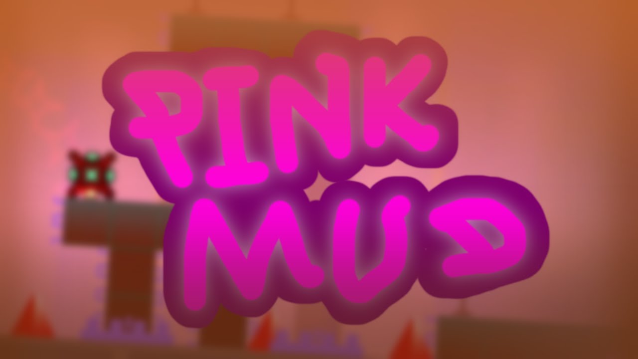"Pink Mud" by me | Geometry Dash 2.1 - YouTube