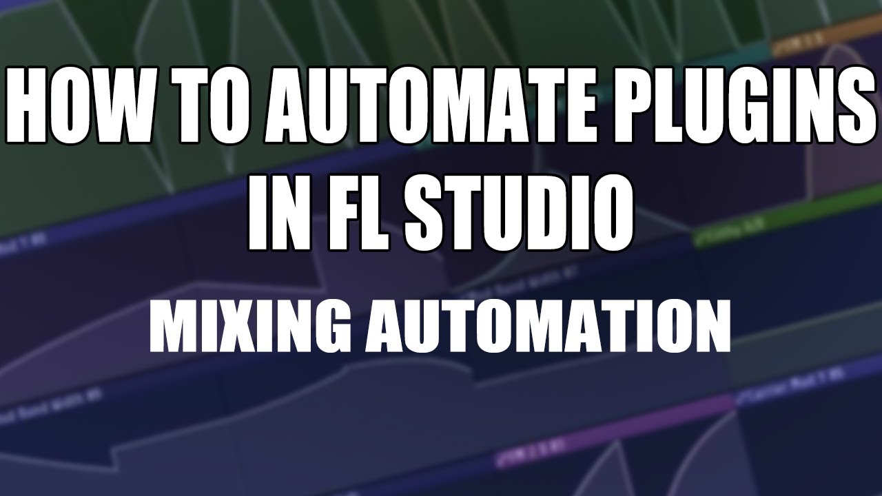 Making Automation Clips With Mixer Plugins in FL Studio | Automation ...