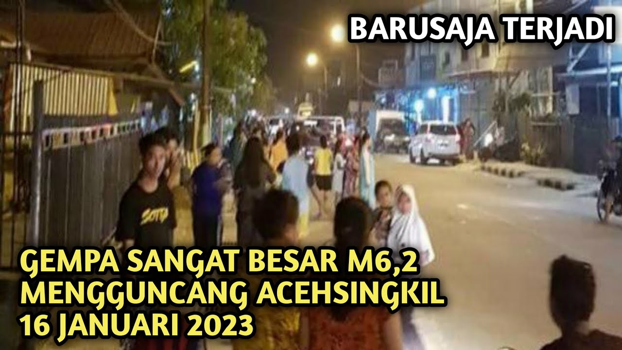 Gempa bumi hari ini, gempa besar M6,2 mengguncang aceh singkil, aceh ...