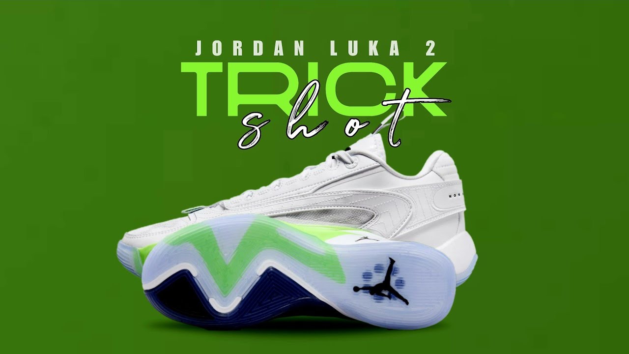 TRICK SHOT 2023 Jordan Luka 2 OFFICIAL LOOK AND RELEASE INFORMATION ...