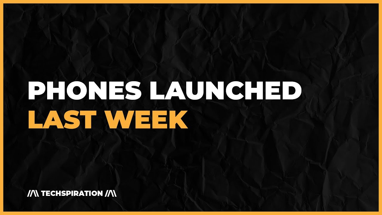 Phones That Launched Last Week - YouTube