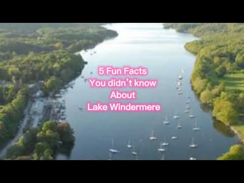 5 Fun Facts about Lake Windermere - YouTube