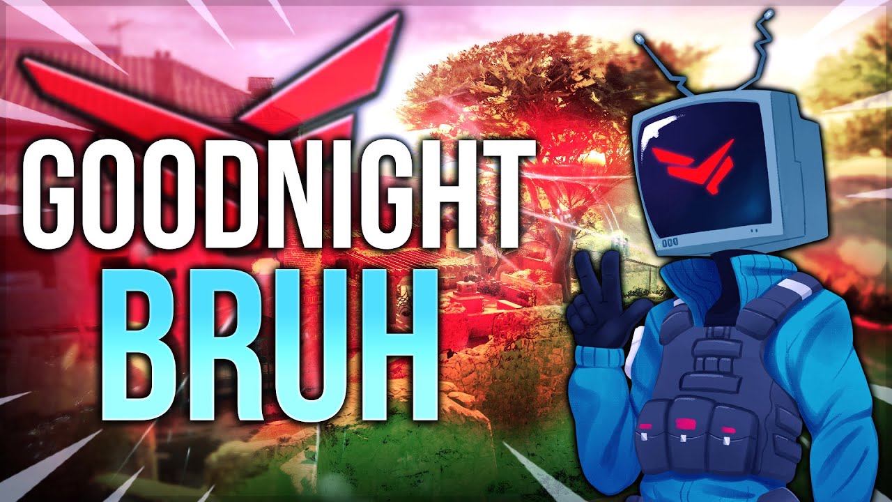 GOODNIGHT Bruh - Rainbow Six Siege - YouTube