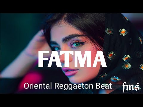 FATMA - Oriental Reggaeton type beat [ FMS ]
