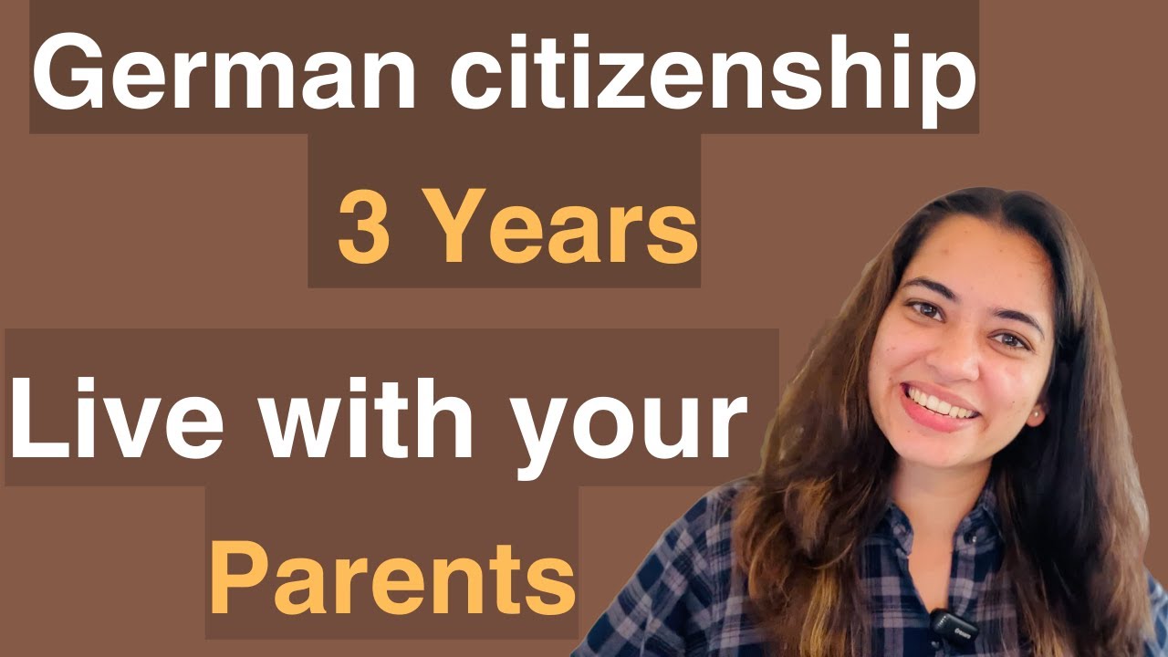 German Citizenship in 3 Years: Bringing Your Parents to Germany ...