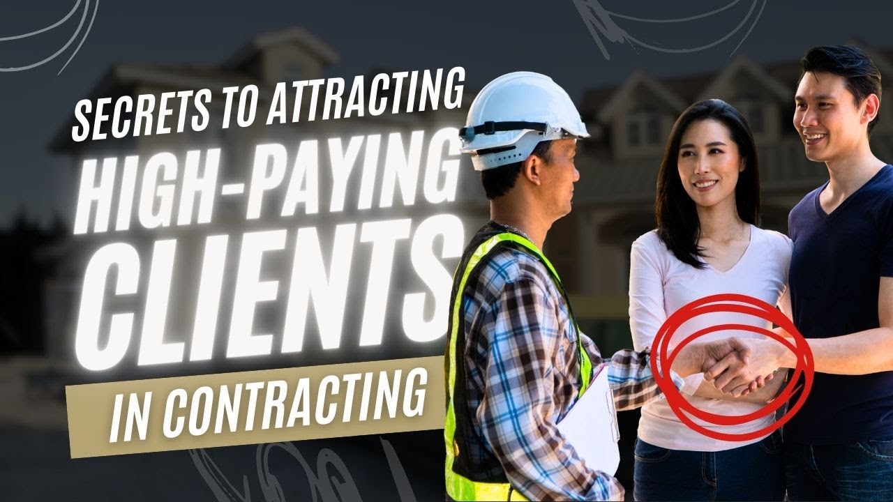 How to Attract High-Paying Clients: Proven Strategies for Contractors ...