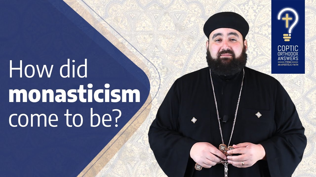 How did Monasticism come to be? by Fr. Anthony Mourad - YouTube