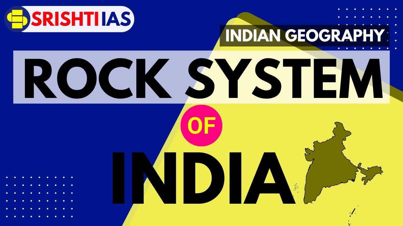 Rock System of India | Srishti IAS - YouTube