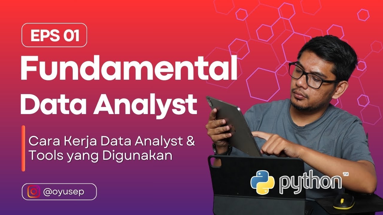 Fundamental Data Analysis - Memahami Dasar, Penerapan, dan Toolkit | Episode 1 Belajar Data ...