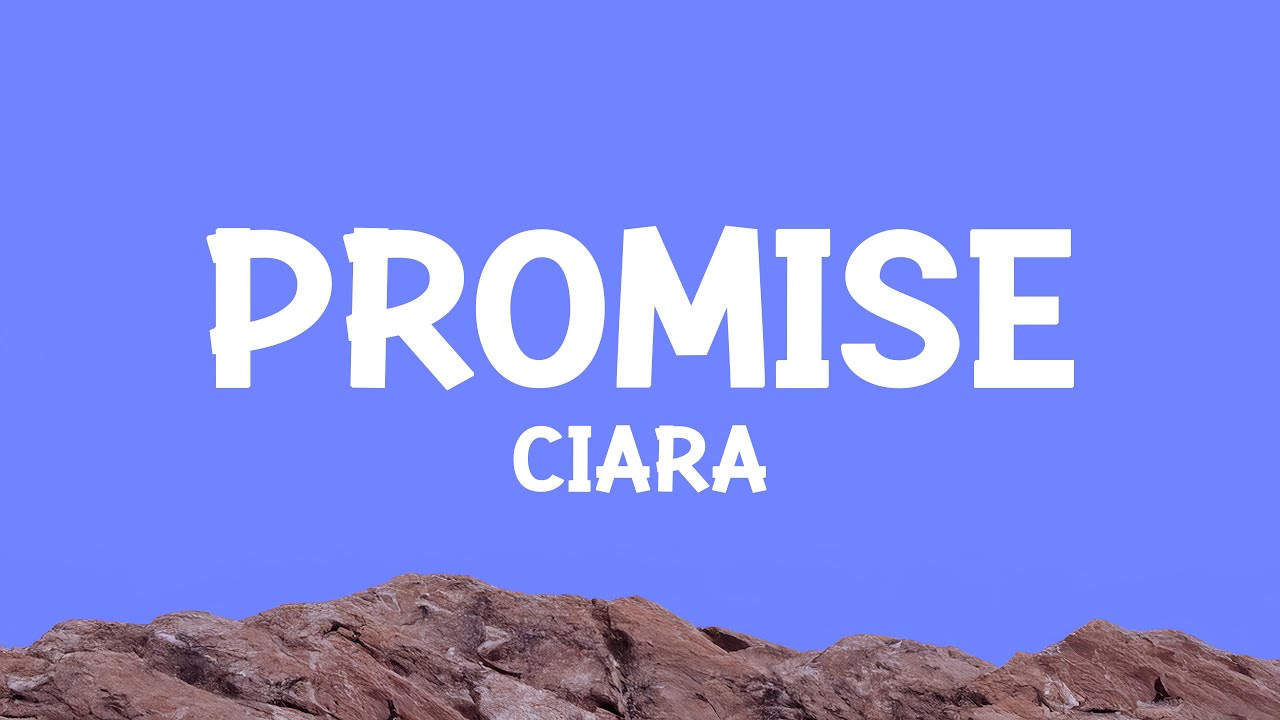 @ciara - Promise (Lyrics) - YouTube