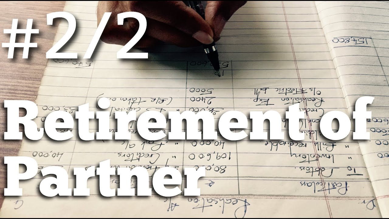 2. Retirement of Partner - Problem | ಪಾಲುದಾರರ ನಿವೃತ್ತಿ | Kannada - YouTube