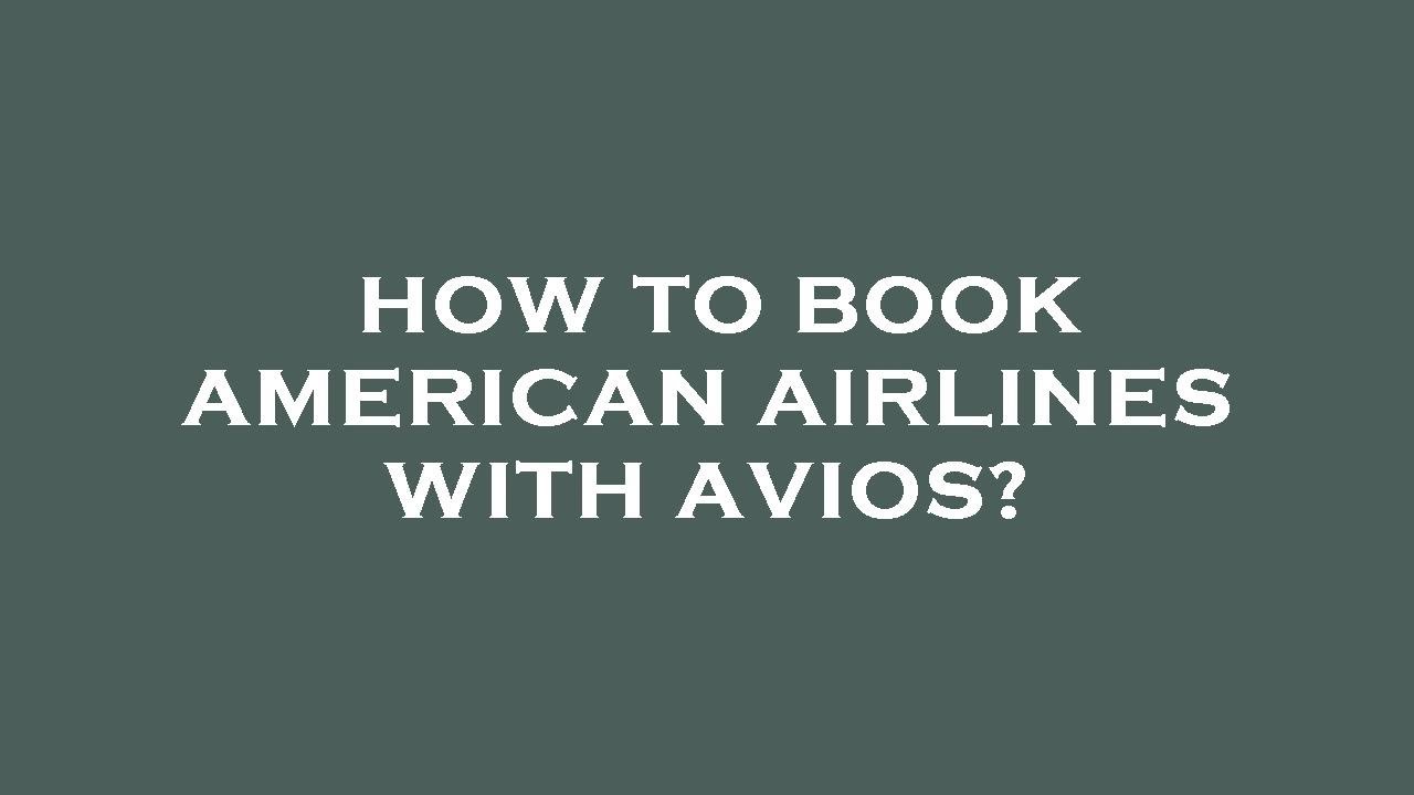 How to book american airlines with avios? - YouTube