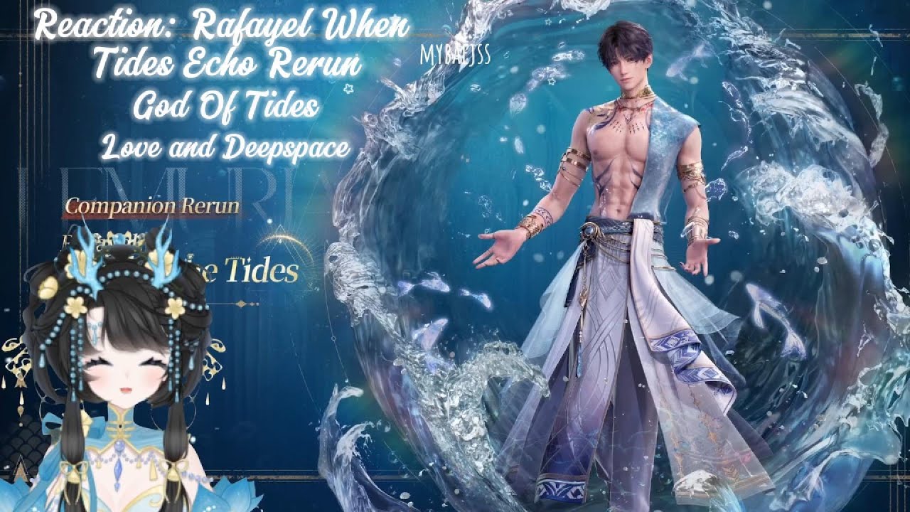 Reaction | Rafayel God Of Tides | Myth | When Tides Echo Rerun | Love ...